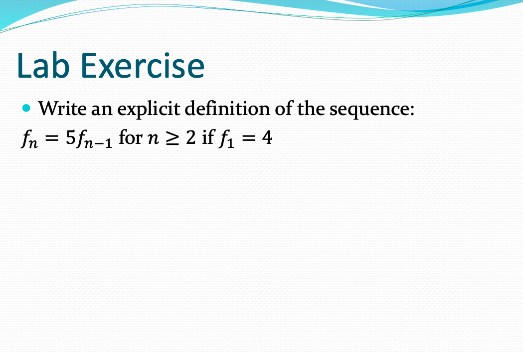Solved Write an explicit definition of the sequence:fn=5fn-1 | Chegg.com