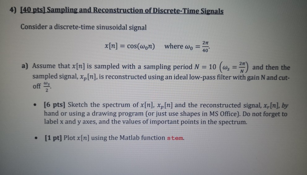 4) [40 pts] Sampling and Reconstruction of | Chegg.com