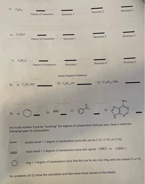 Solved 7) C3H11I 8) a) C5H7NO b) C8H16IN c) C19H35OBr 9) a) | Chegg.com