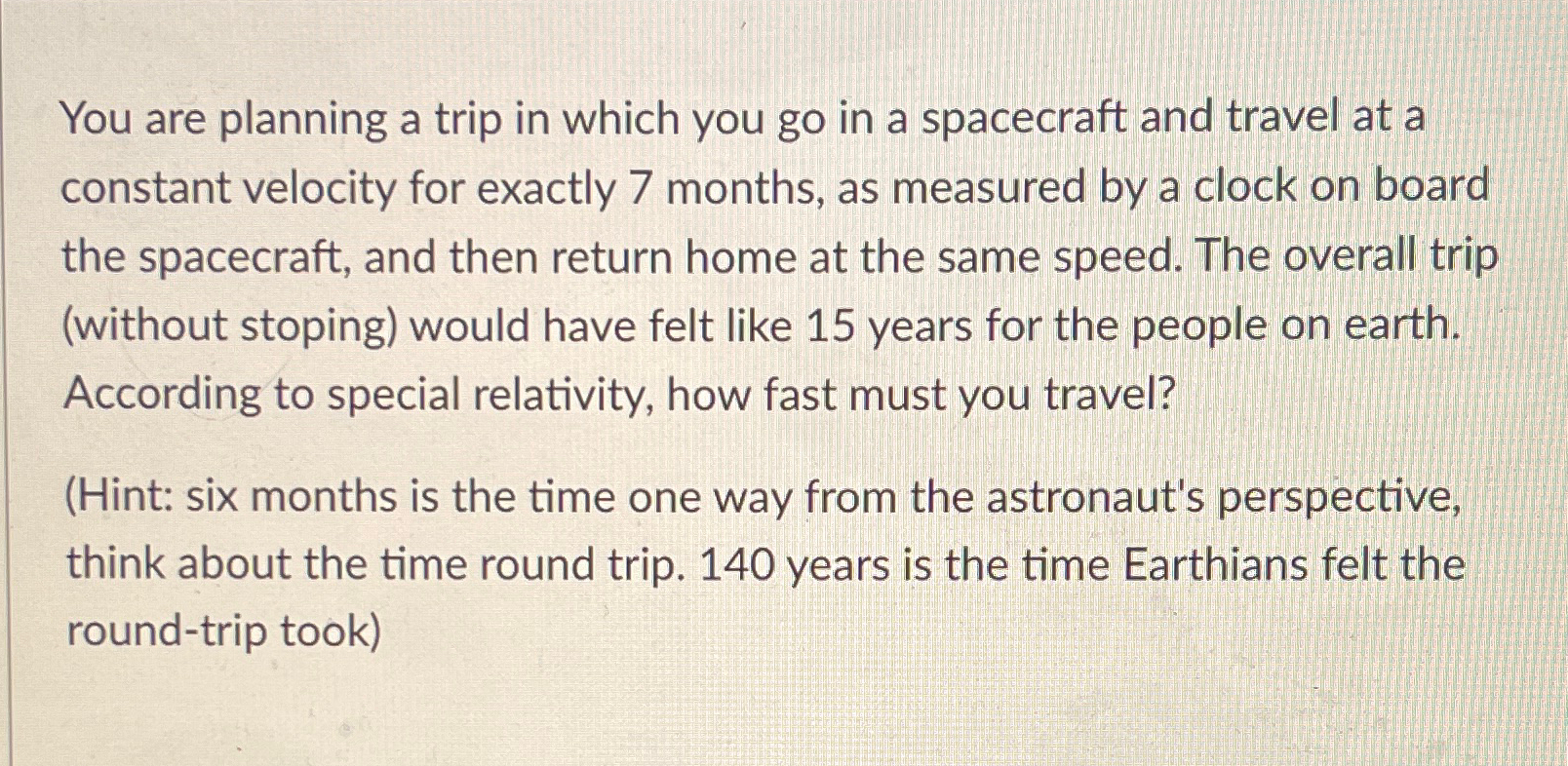 Solved You are planning a trip in which you go in a | Chegg.com