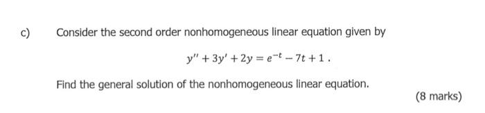 Solved c) Consider the second order nonhomogeneous linear | Chegg.com