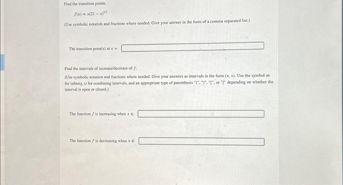 Solved Find the transition points: f(x)=x(21−x)1/3 (Uve | Chegg.com