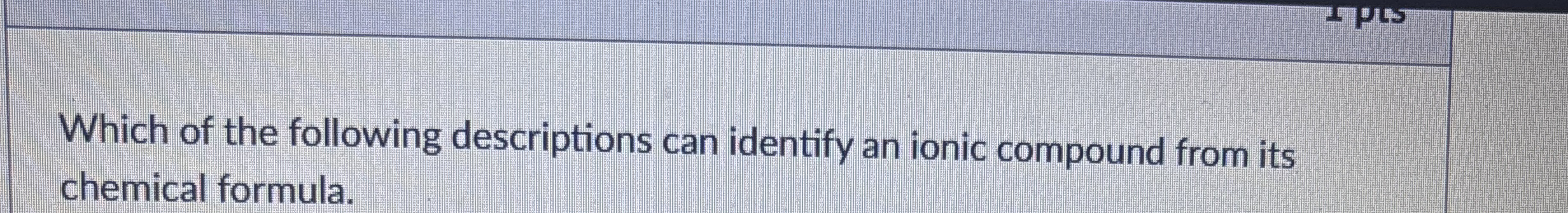 Solved Which of the following descriptions can identify an | Chegg.com