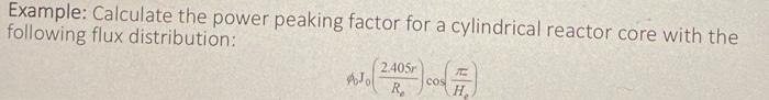 Solved Example: Calculate the power peaking factor for a | Chegg.com
