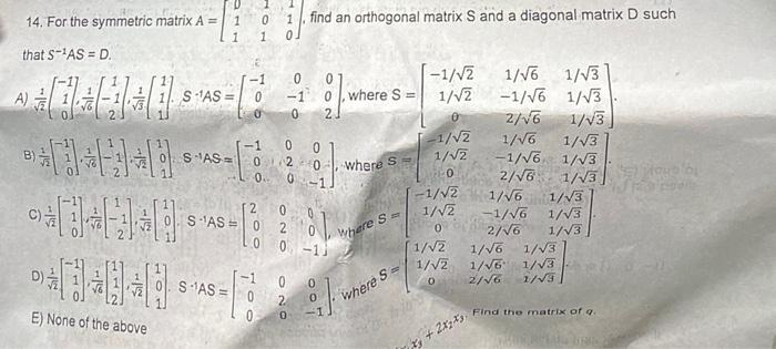 Solved 14. For the symmetric matrix A=⎣⎡011101110⎦⎤, find an | Chegg.com