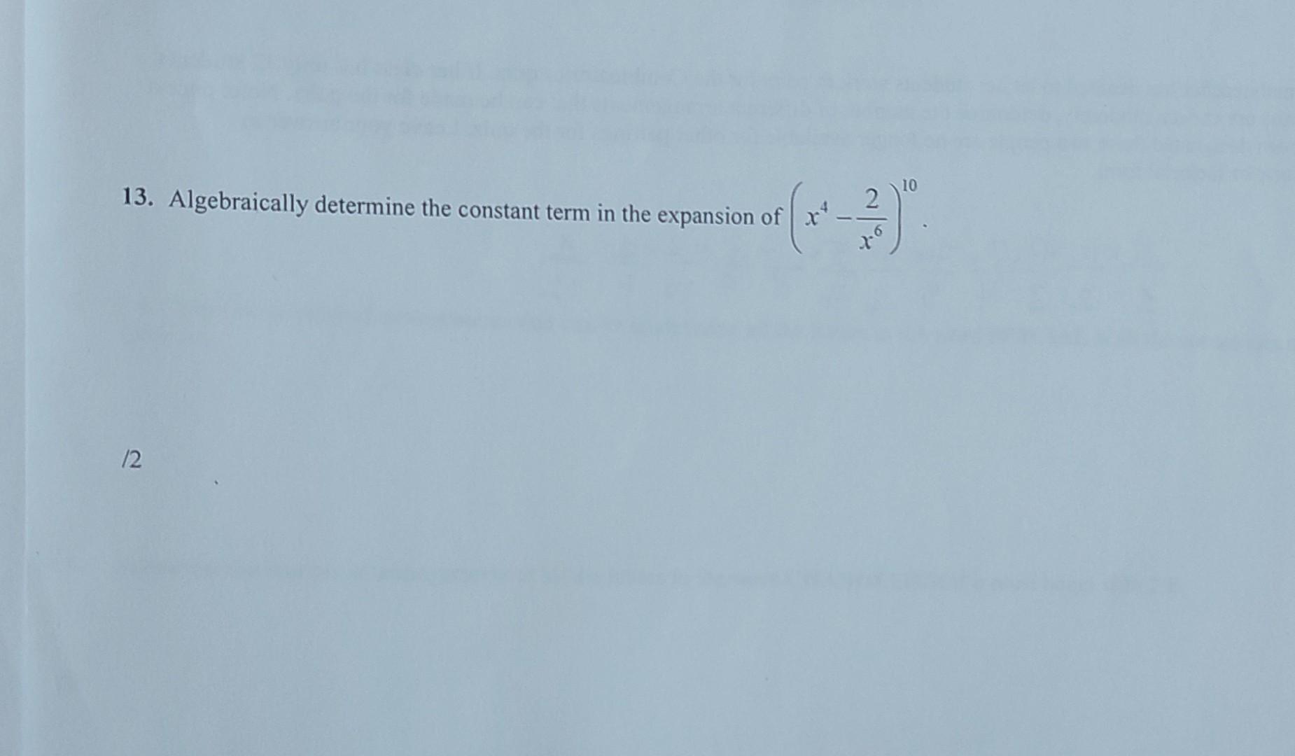 Solved 13. Algebraically determine the constant term in the | Chegg.com