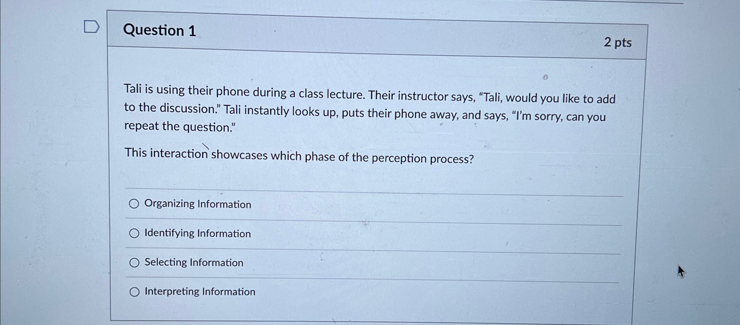 Solved Question 12 ﻿ptsTali is using their phone during a | Chegg.com