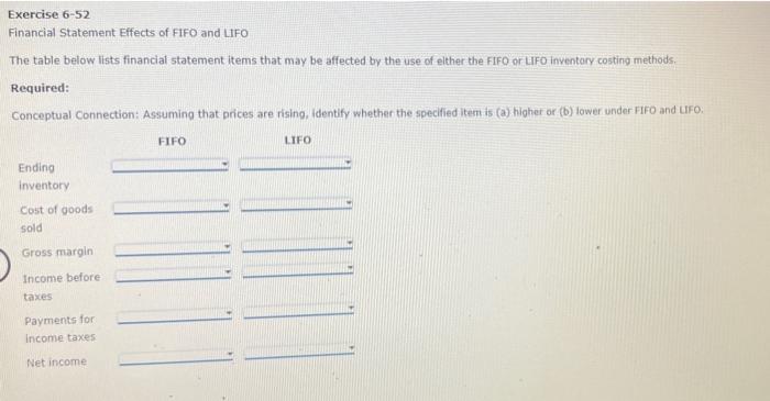 Solved Exercise 6-52 Financial Statement Effects of FIFO and | Chegg.com