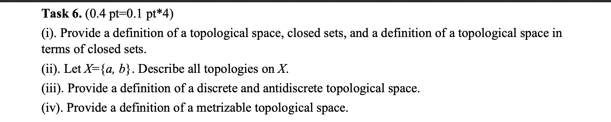Solved Task 6. (0.4pt=0.1pt**4)(i). ﻿Provide a definition of | Chegg.com