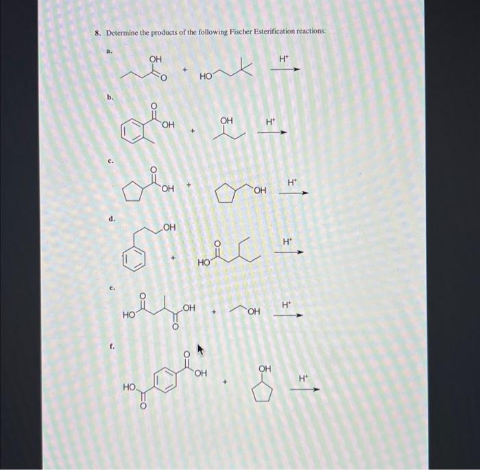 Solved 8. Determine the products of the following Fischer | Chegg.com