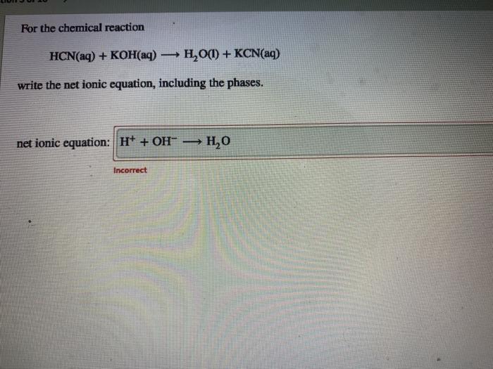 Solved For the chemical reaction HCN(aq) + KOH(aq) - HOT) + | Chegg.com