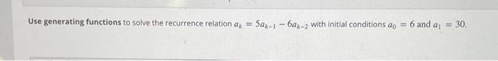 Solved Use Generating Functions To Solve The Recurrence