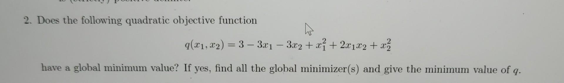 Solved 2. Does the following quadratic objective function | Chegg.com