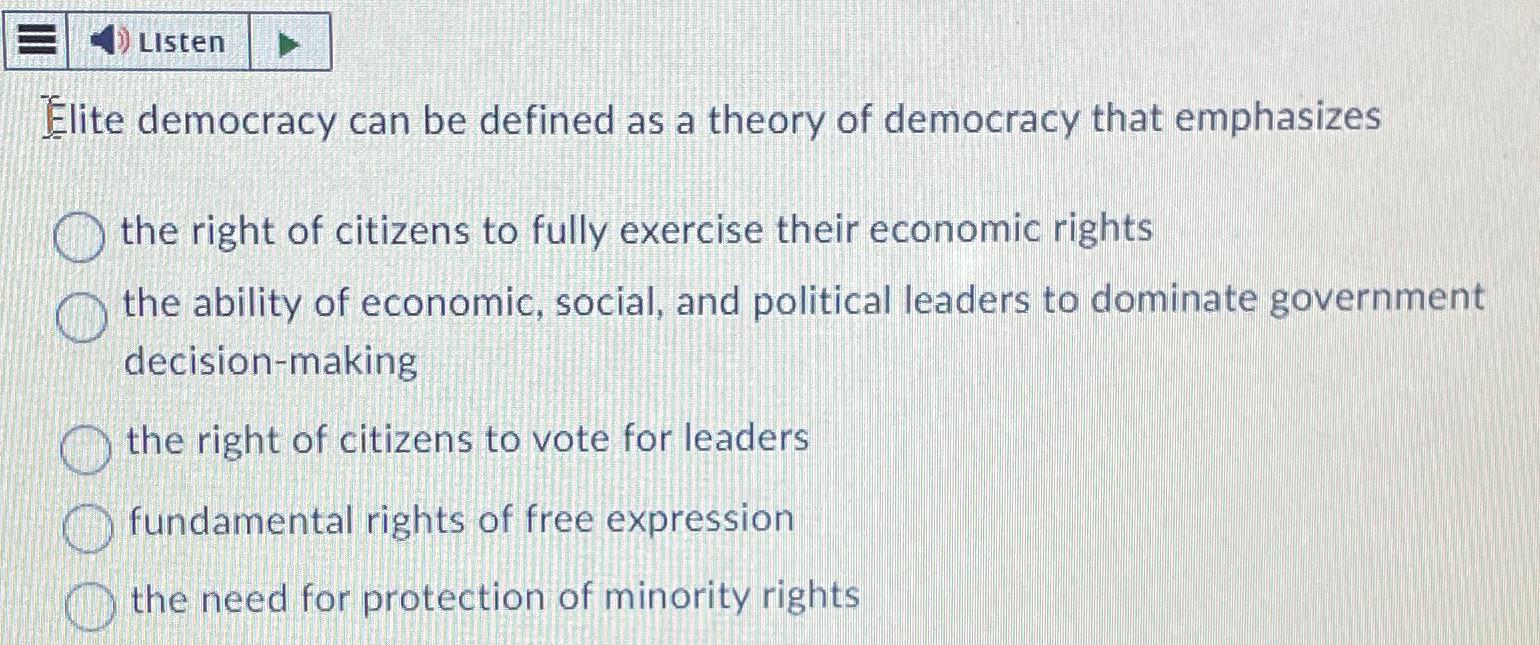 Solved Elite democracy can be defined as a theory of | Chegg.com