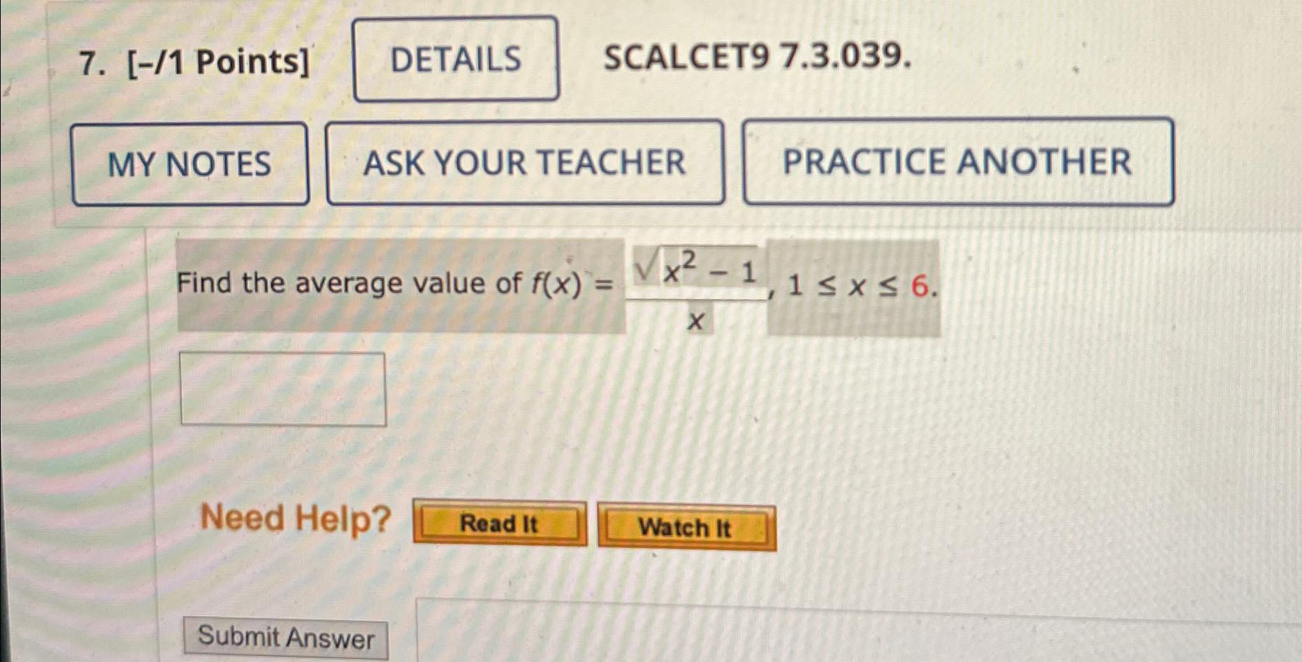 Solved [-/1 ﻿Points] ﻿SCALCET9 7.3.039.Find the average | Chegg.com