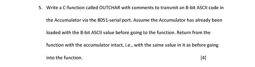 Solved Write a C-function called OUTCHAR with comments to | Chegg.com