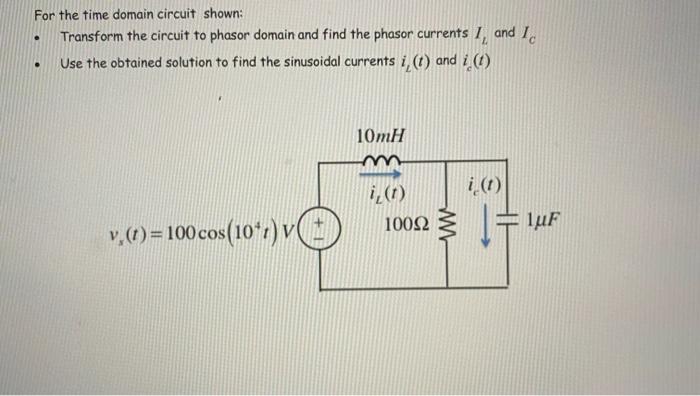 Solved For the time domain circuit shown: Transform the | Chegg.com