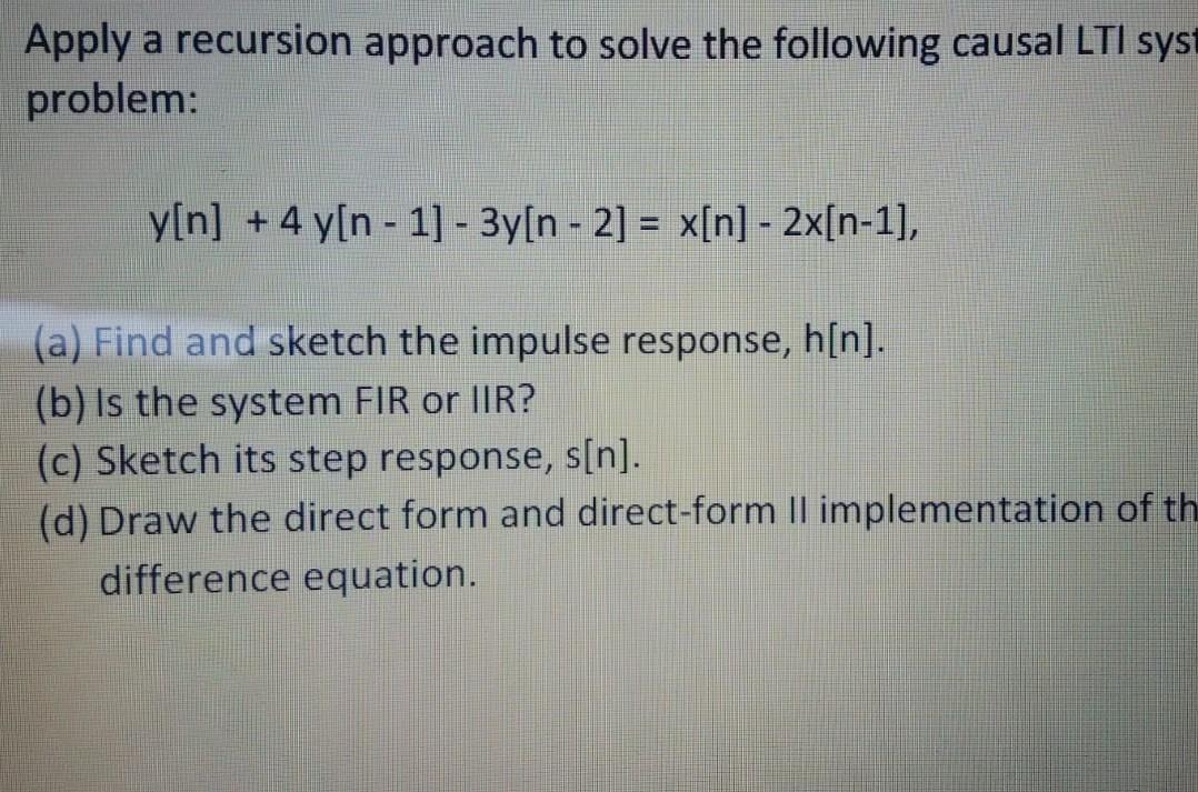 Solved Apply a recursion approach to solve the following | Chegg.com