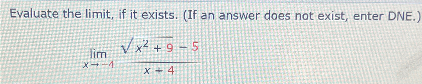 Solved Evaluate the limit, ﻿if it exists. (If an answer does | Chegg.com
