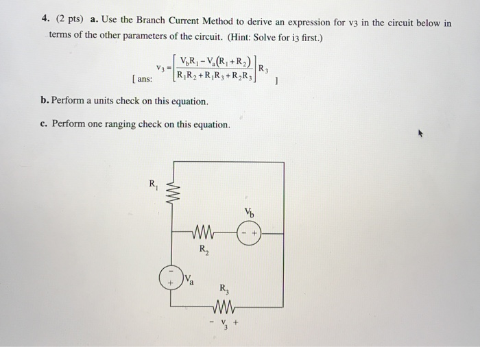 Solved 4. (2 pts) a. Use the Branch Current Method to derive | Chegg.com
