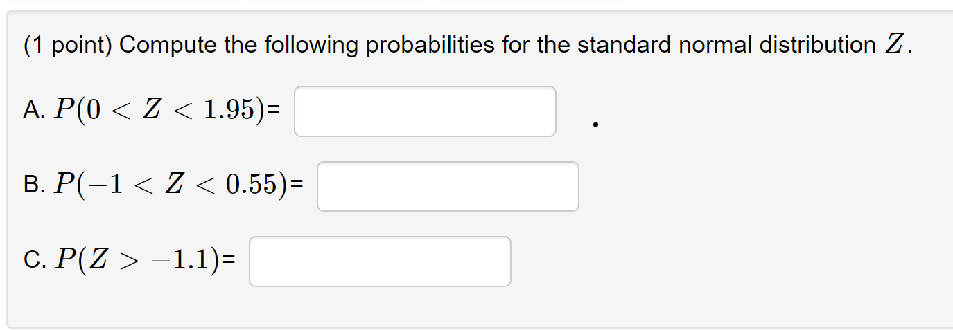 Solved (1 ﻿point) ﻿Compute the following probabilities for | Chegg.com
