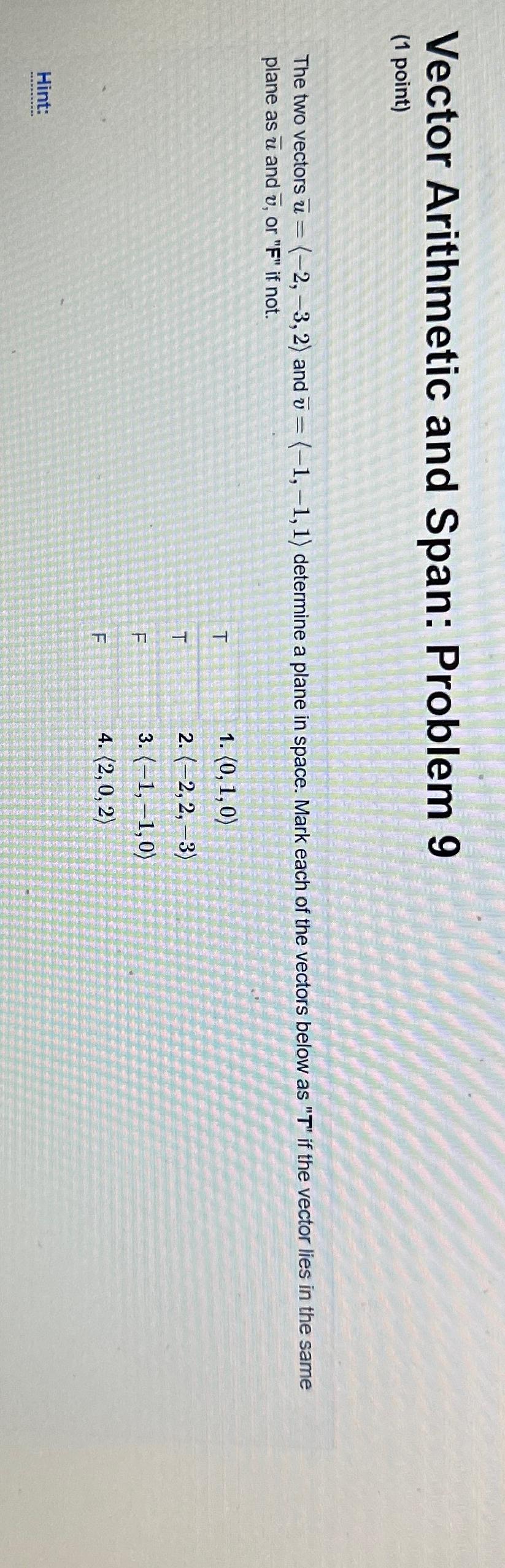 Solved Vector Arithmetic and Span: Problem 9(1 ﻿point)The | Chegg.com