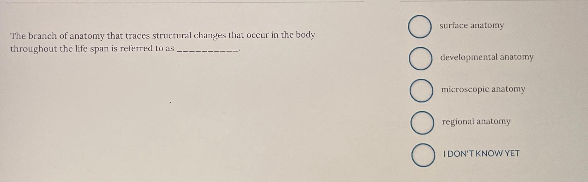Solved The branch of anatomy that traces structural changes | Chegg.com