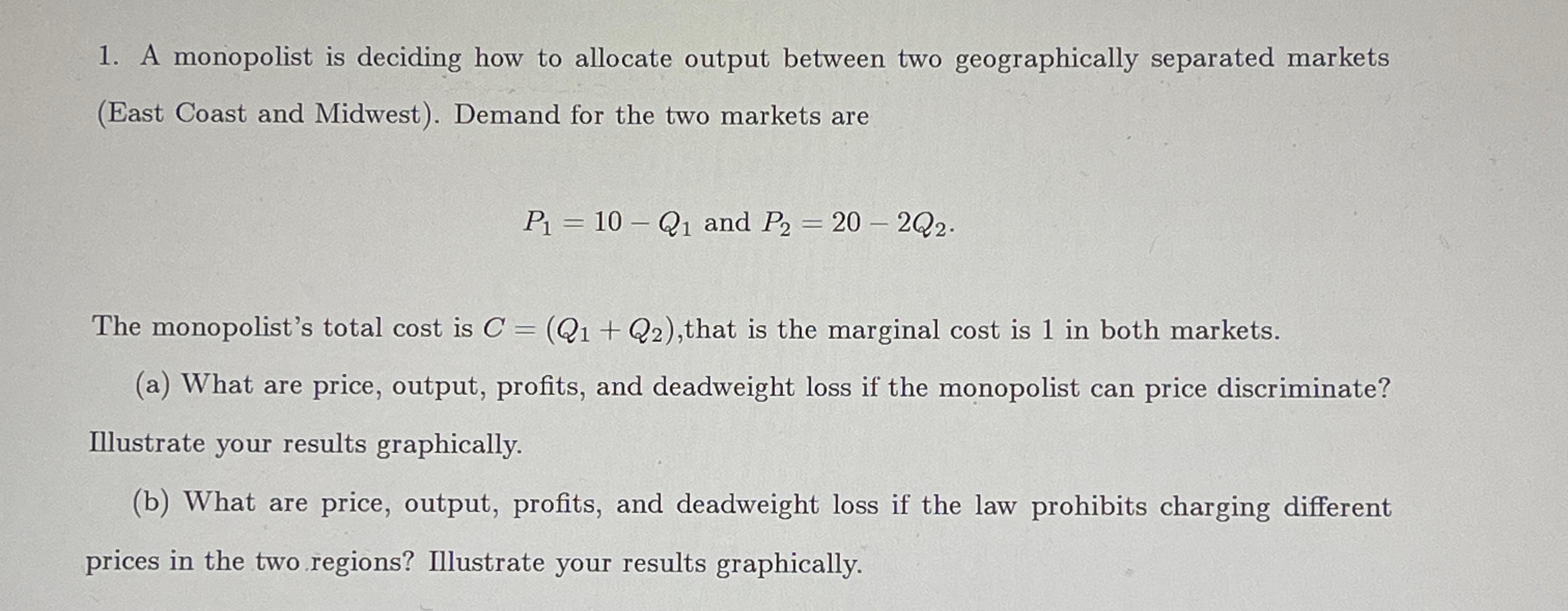 Solved A monopolist is deciding how to allocate output | Chegg.com