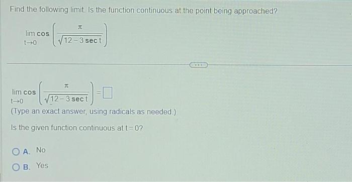 Solved Find the following limit. Is the function continuous | Chegg.com