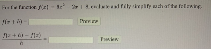 Solved For the function f(x)=6x^2-2x+8, evaluate and fully | Chegg.com