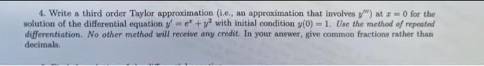 Solved 4. Write a third order Taylor approximation (i.e., an | Chegg.com