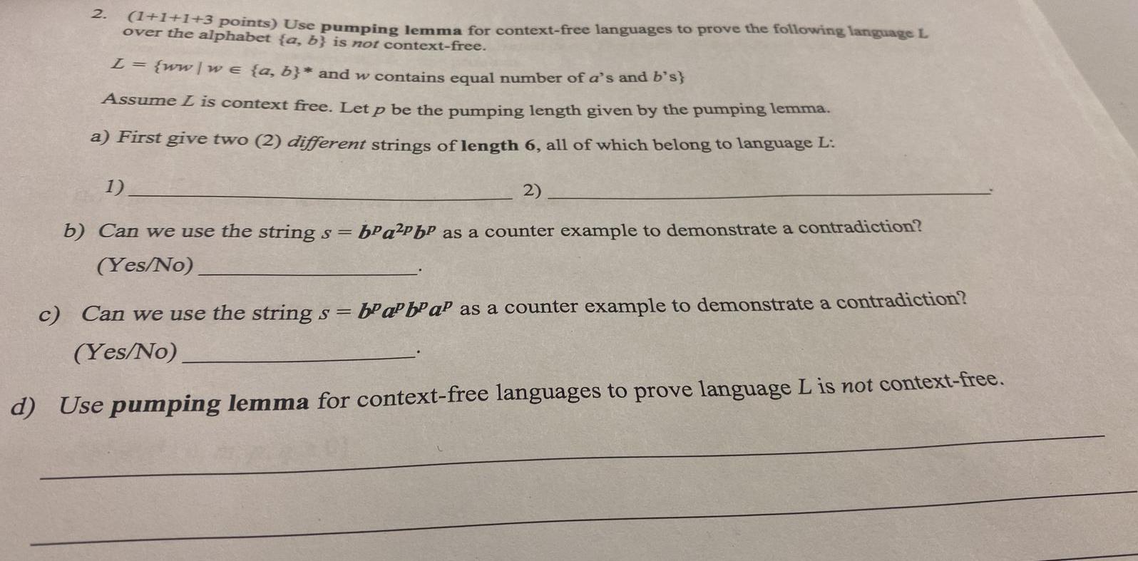 Solved ( 1+1+1+3 ﻿points) ﻿Use pumping lemma for | Chegg.com