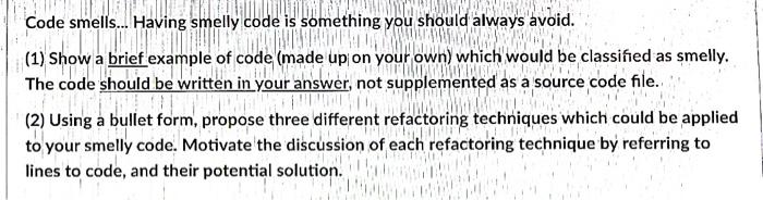 Solved Code smells... Having smelly code is something you | Chegg.com