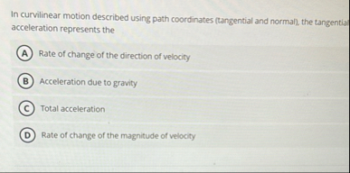 Solved In curvilinear motion described using path | Chegg.com