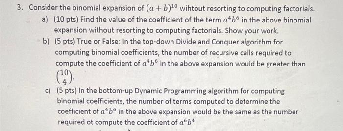 Solved 3. Consider the binomial expansion of (a+b)10 wihtout | Chegg.com