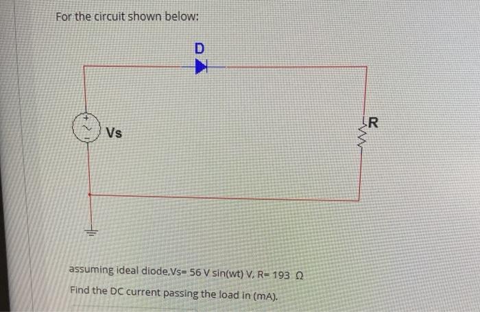 Solved For the circuit shown below: D ☺ IR Vs assuming ideal | Chegg.com