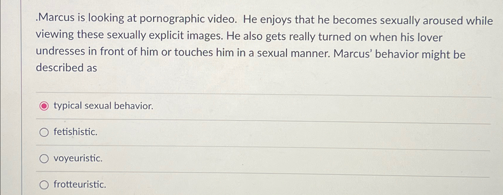 Solved Marcus is looking at pornographic video. He enjoys | Chegg.com