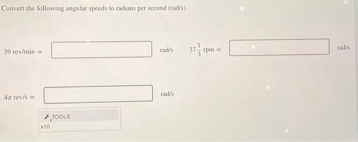 Solved Convert the following angular speeds to radians per | Chegg.com