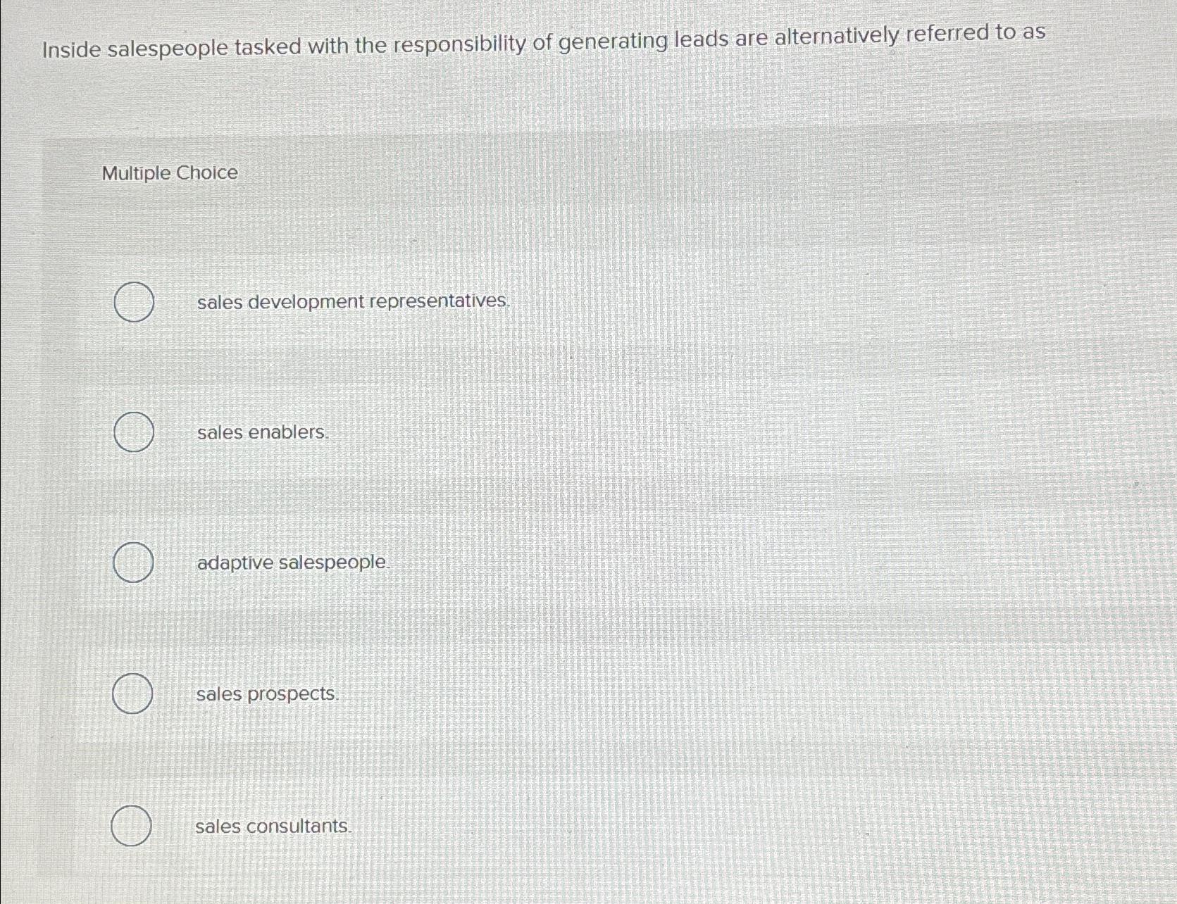 Solved Inside salespeople tasked with the responsibility of | Chegg.com