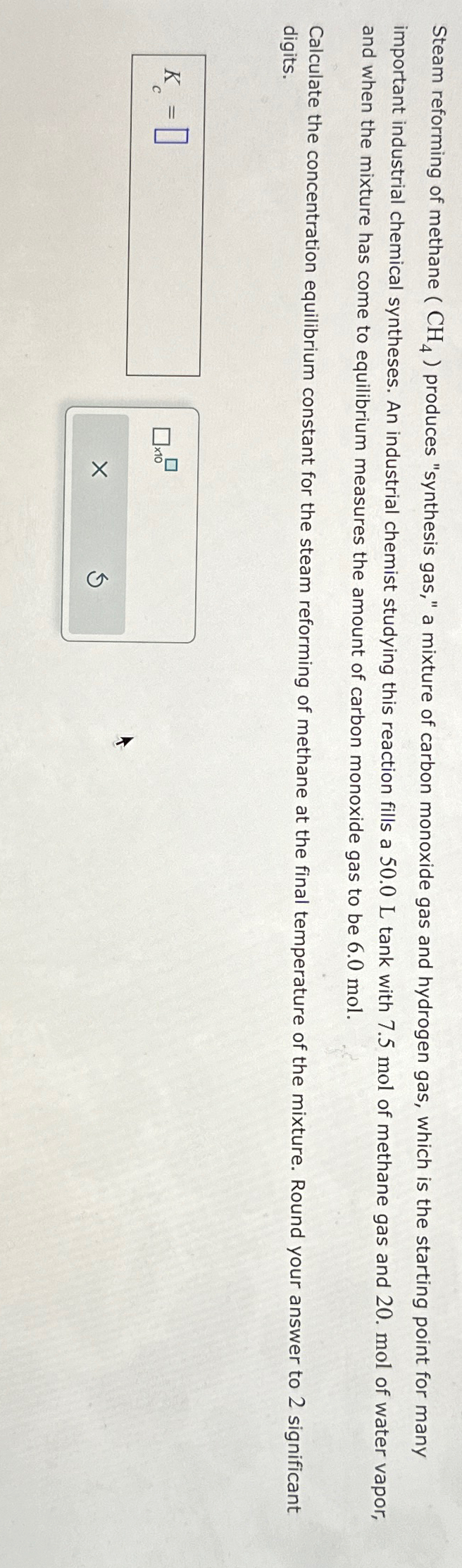Steam reforming of methane ( CH4 ) ﻿produces | Chegg.com