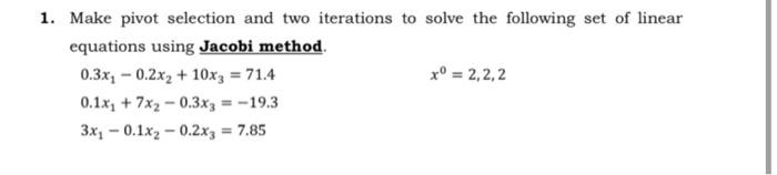 1. Make pivot selection and two iterations to solve | Chegg.com