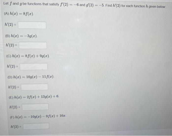 Solved Let f and g be functions that satisfy f′(2)=−6 and | Chegg.com