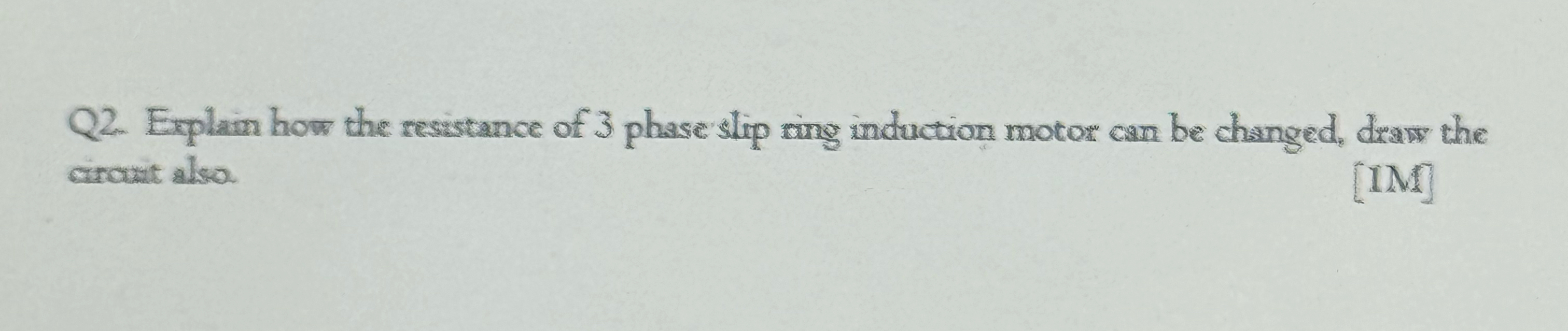Solved Q2. ﻿Explain how the resistance of 3 ﻿phase slip ring | Chegg.com