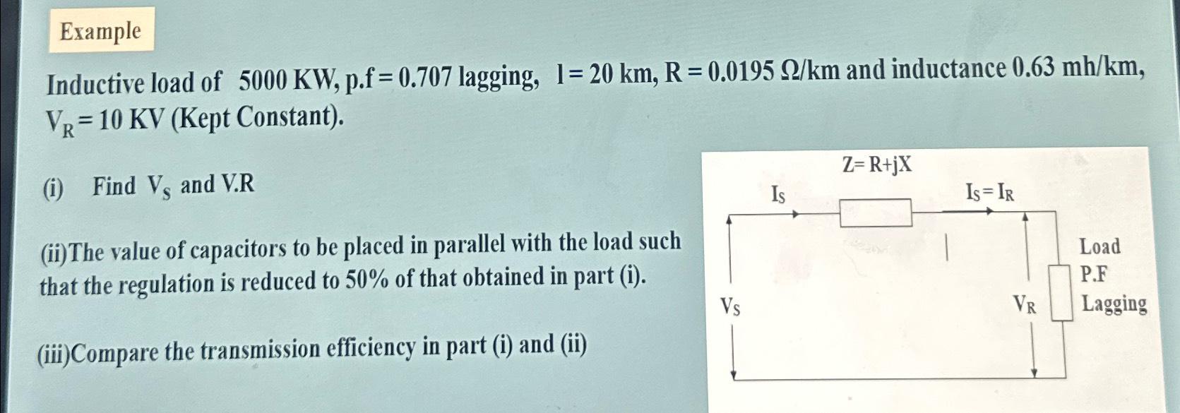 Solved ExampleInductive load of 5000KW,p.f=0.707 ﻿lagging, | Chegg.com