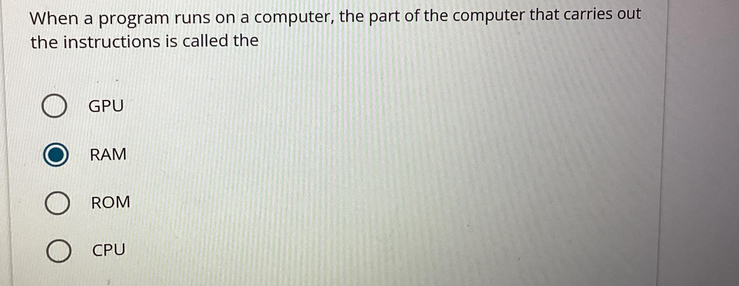 Solved When a program runs on a computer, the part of the | Chegg.com
