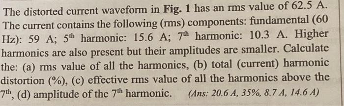 Solved The distorted current waveform in Fig. 1 has an rms | Chegg.com