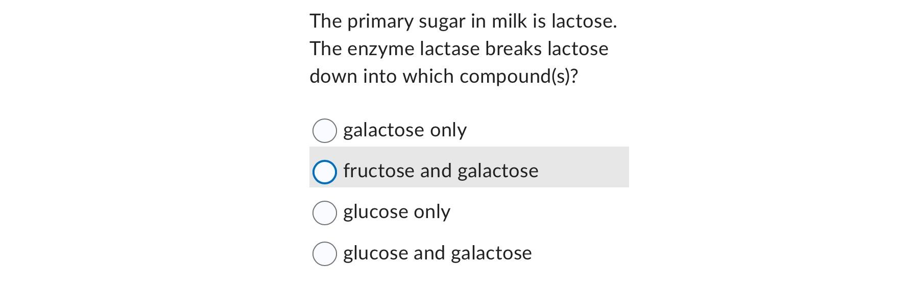 Solved The primary sugar in milk is lactose. The enzyme | Chegg.com