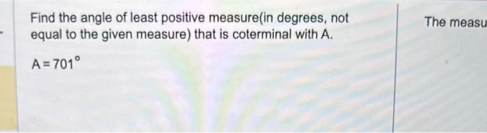 Solved Find the angle of least positive measure(in degrees, | Chegg.com