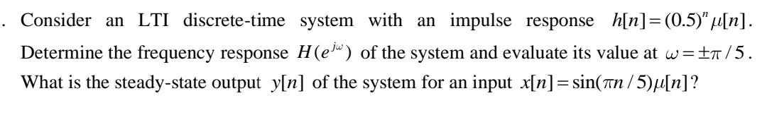 Solved Consider an LTI discrete-time system with an impulse | Chegg.com