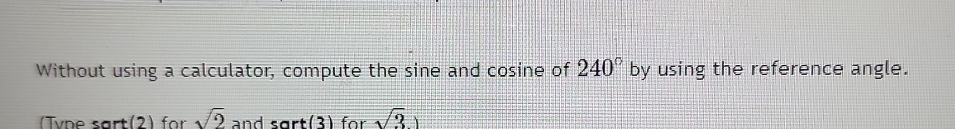 Solved Without using a calculator, compute the sine and | Chegg.com